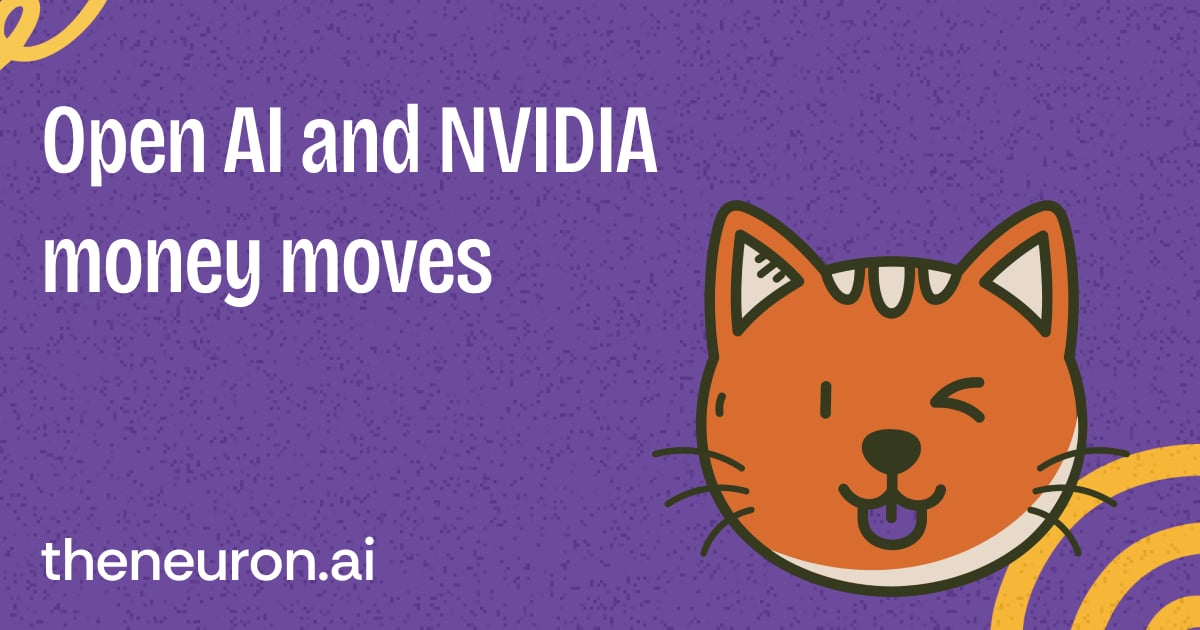 😸 OpenAI + NVIDIA's next play